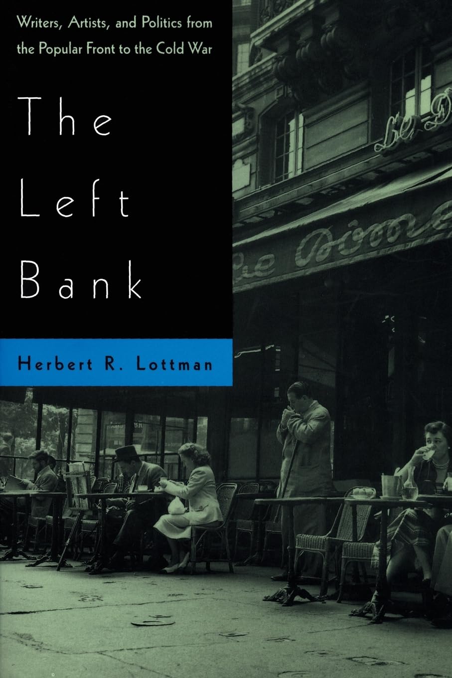 The Left Bank: Writers, Artists, and Politics from the Popular Front to ...