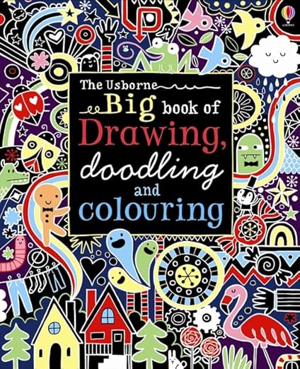 Big Book of Drawing, Doodling and Colouring : Watt, Fiona, Various ...