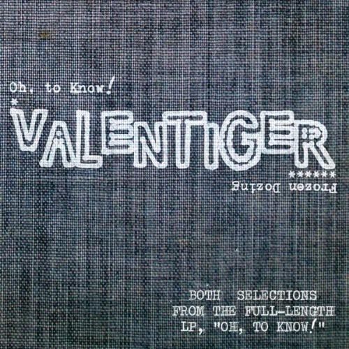 Valentiger, Eric Kehoe, Scott Rider, Brent Shirey - Oh to Know!-Frozen ...