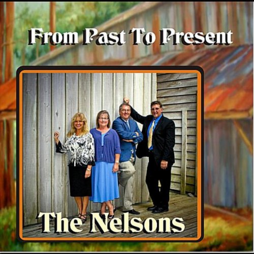 Play Past To Present by The Nelsons on Amazon Music