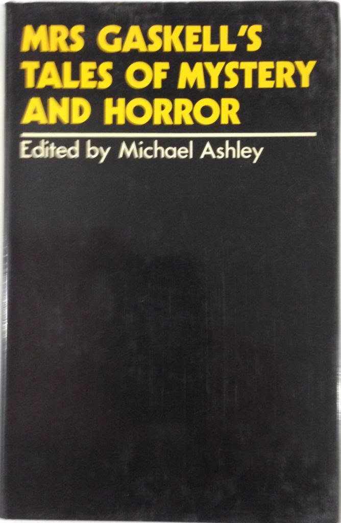 Mrs. Gaskell's Tales of mystery and horror: Elizabeth Cleghorn Gaskell ...