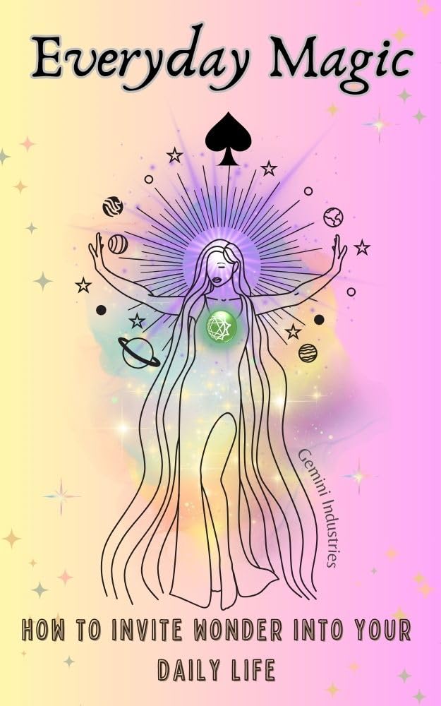 Amazon.com: Everyday Magic: How to Invite Wonder into Your Daily Life ...