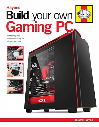 Build Your Own Gaming PC: The step-by-step manual to building the ...