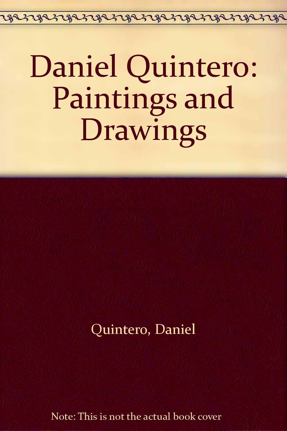 Daniel Quintero: Paintings and Drawings: Quintero, Daniel: Amazon.com ...