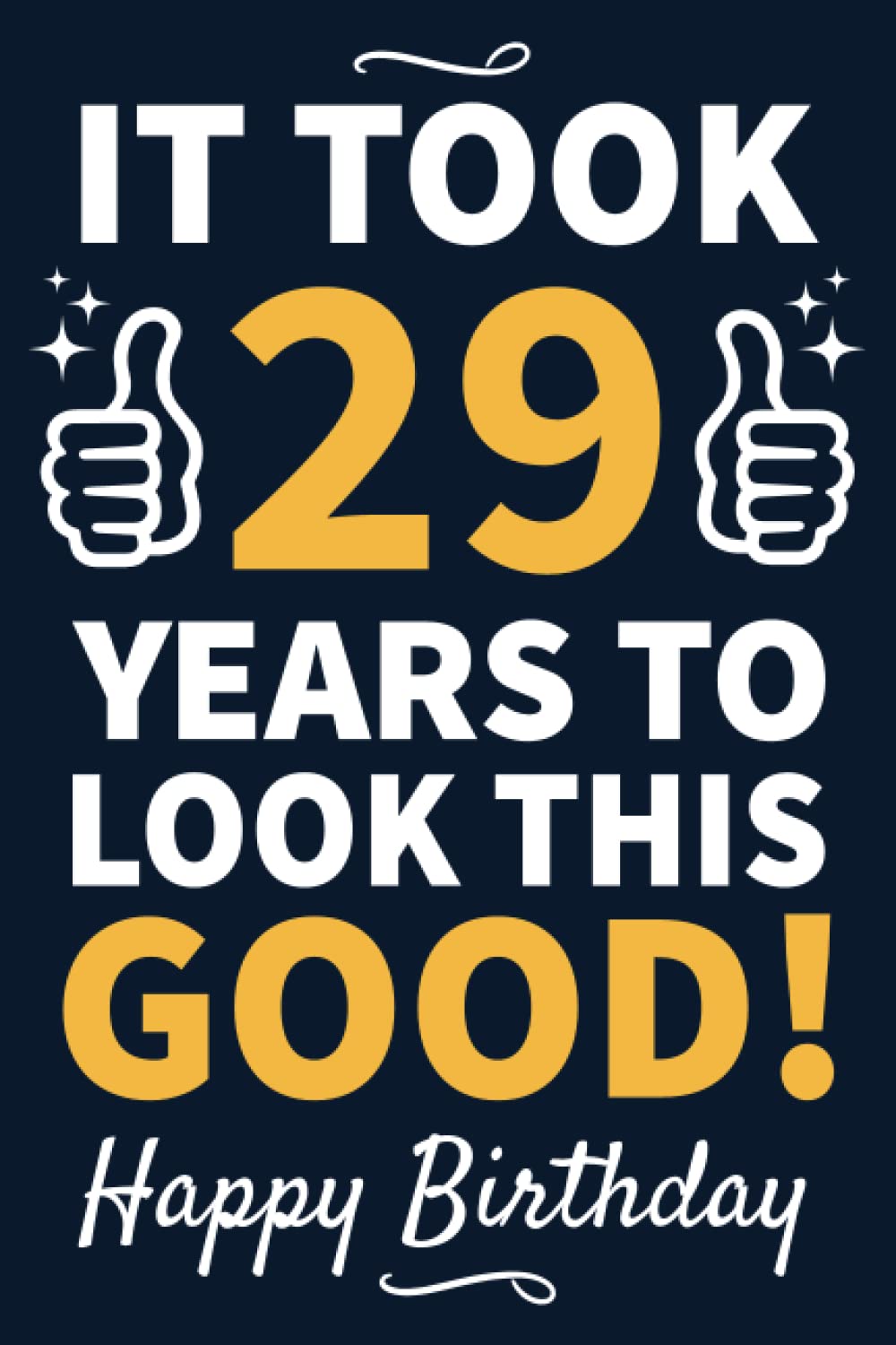 29 Years Old Birthday Quotes 29 Years Old Birthday Song Wishes