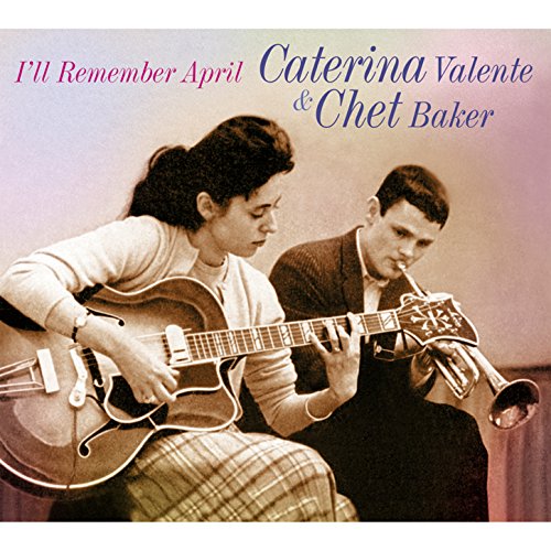 Spiele Caterina Valente & Chet Baker. I'll Remember April von Caterina ...