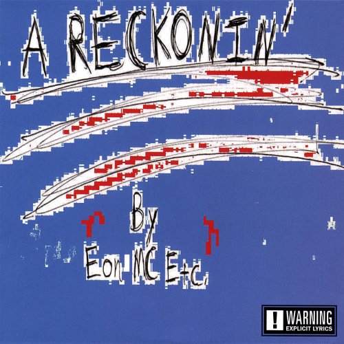 Riproduci A Reckonin' di Eon Mc Etc. su Amazon Music