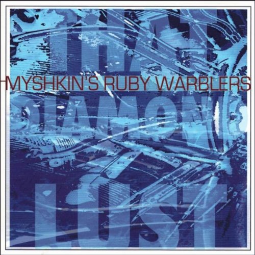 Amazon.com: That Diamond Lust : Myshkin's Ruby Warblers: Digital Music