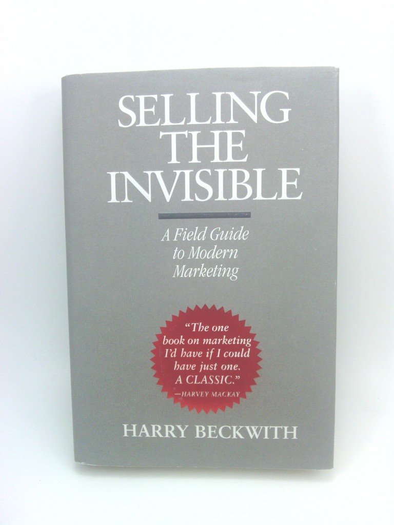 Selling the Invisible: A Field Guide to Modern Marketing : Beckwith ...