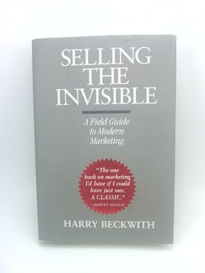 Selling the Invisible: A Field Guide to Modern Marketing: Beckwith ...