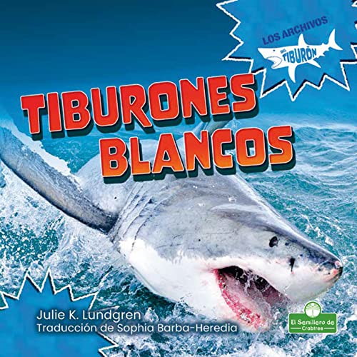 Tiburones Blancos (Great White Sharks) by Lundgren, Julie K, Barba ...