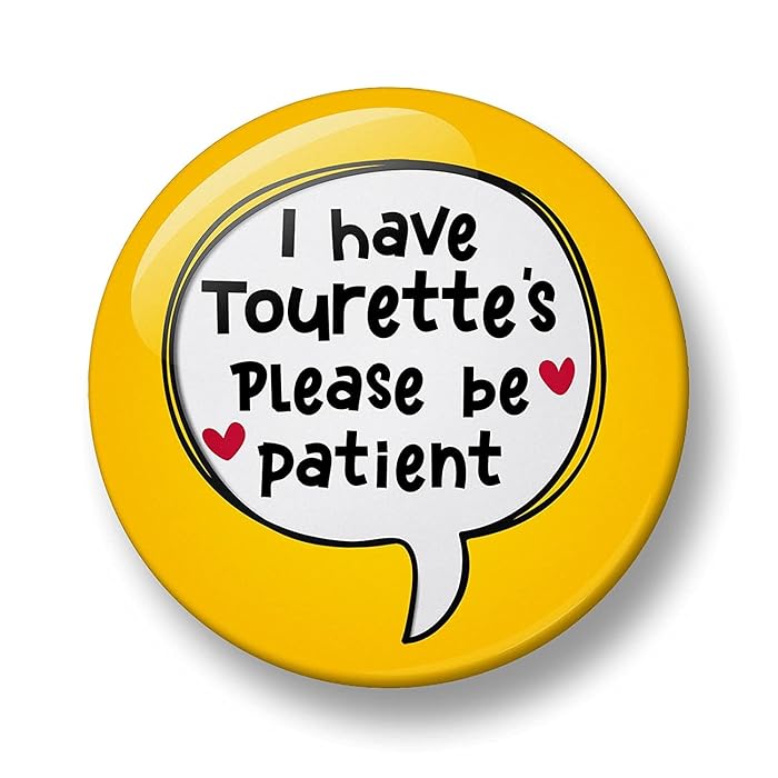 Buy Tourettes Syndrome Pin Badge, 32mm, I have Tourette’s Please be ...