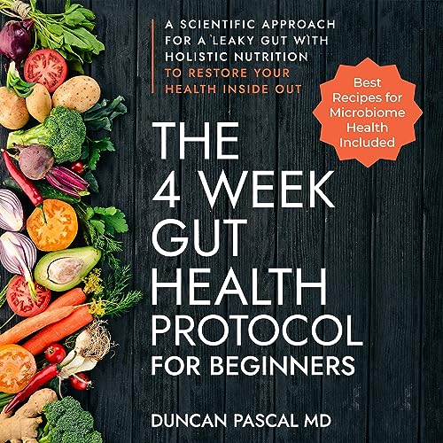 Amazon.com: The 4-Week Gut Health Protocol for Beginners: Scientific Approach for a Leaky Gut ...