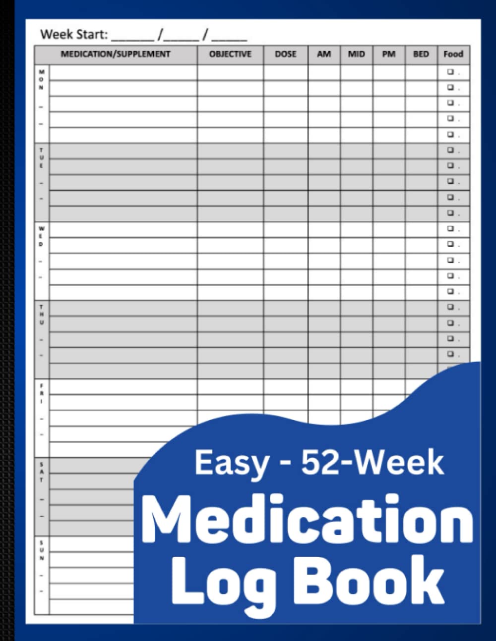 Medication Log Book: 52-Week, Monday to Sunday Medicine Log Sheet. A ...