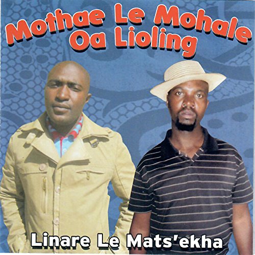 Linare Le Mats'ekha by Mothae Le Mohale Oa Lioling on Amazon Music ...