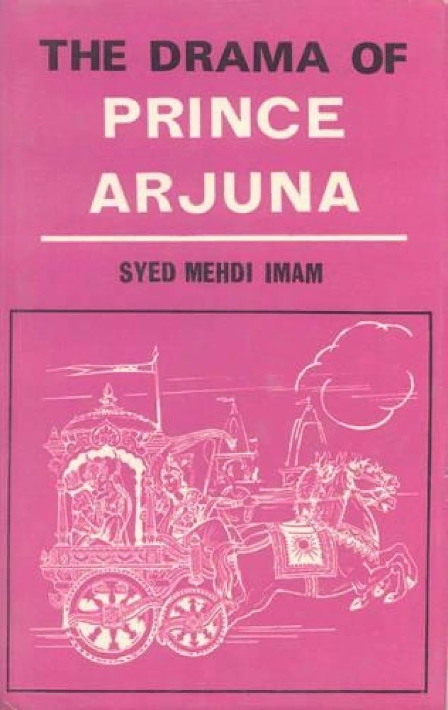 The Drama of Prince Arjuna: Syed Mehdi Iman: 9788120826632: Amazon.com ...