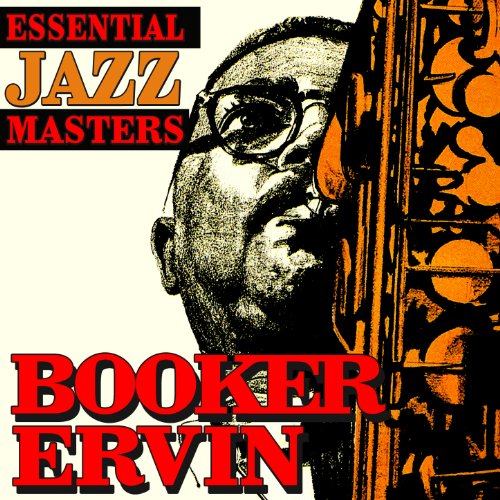 Play Essential Jazz Masters by Booker Ervin on Amazon Music