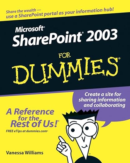 Microsoft SharePoint 2003 For Dummies: Williams, Vanessa L.: 9780764579394: Amazon.com: Books
