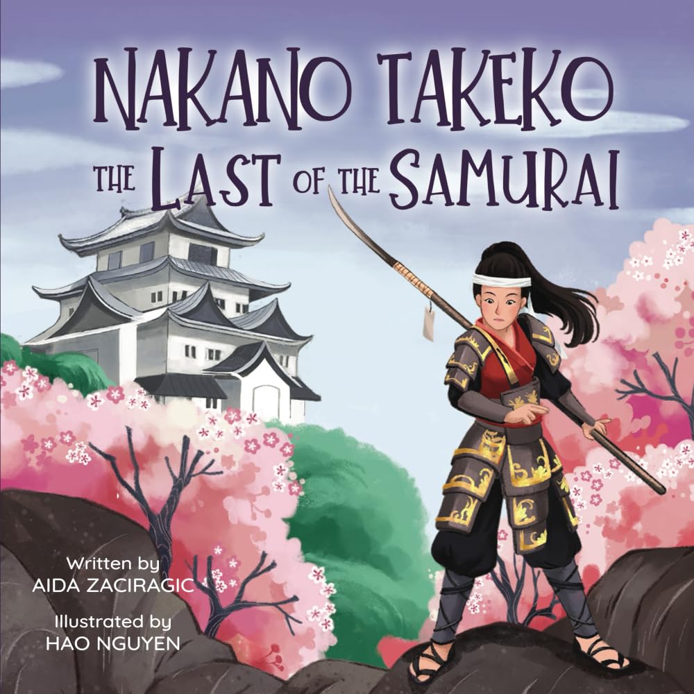Nakano Takeko the last of the Samurai (Brave Girl's Legacy): Zaciragic ...