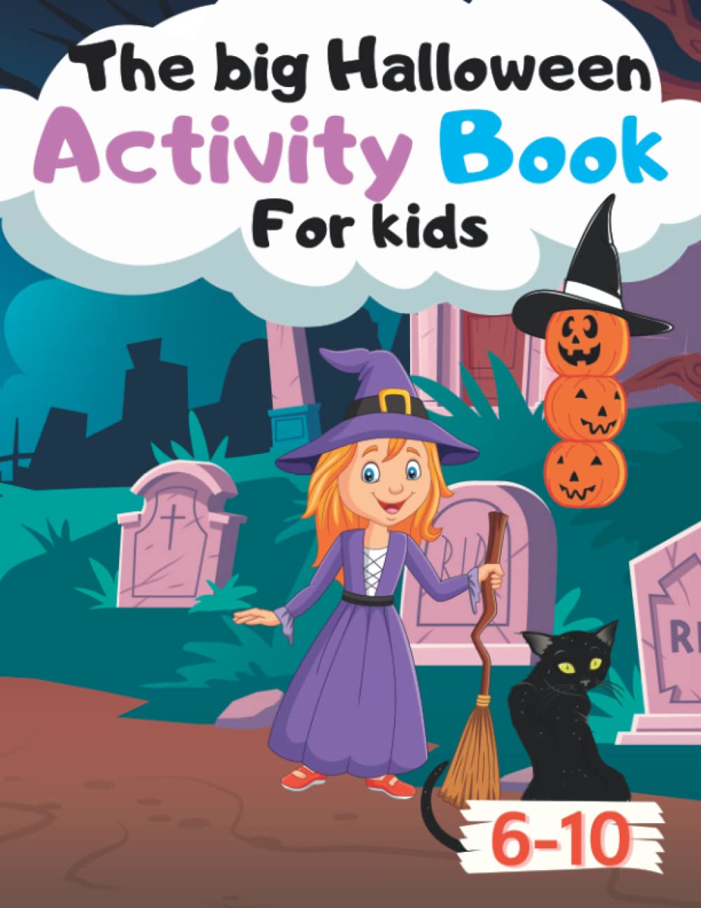 The big Halloween Activity Book for kids: Workbook For Kids Ages 6-10 ...