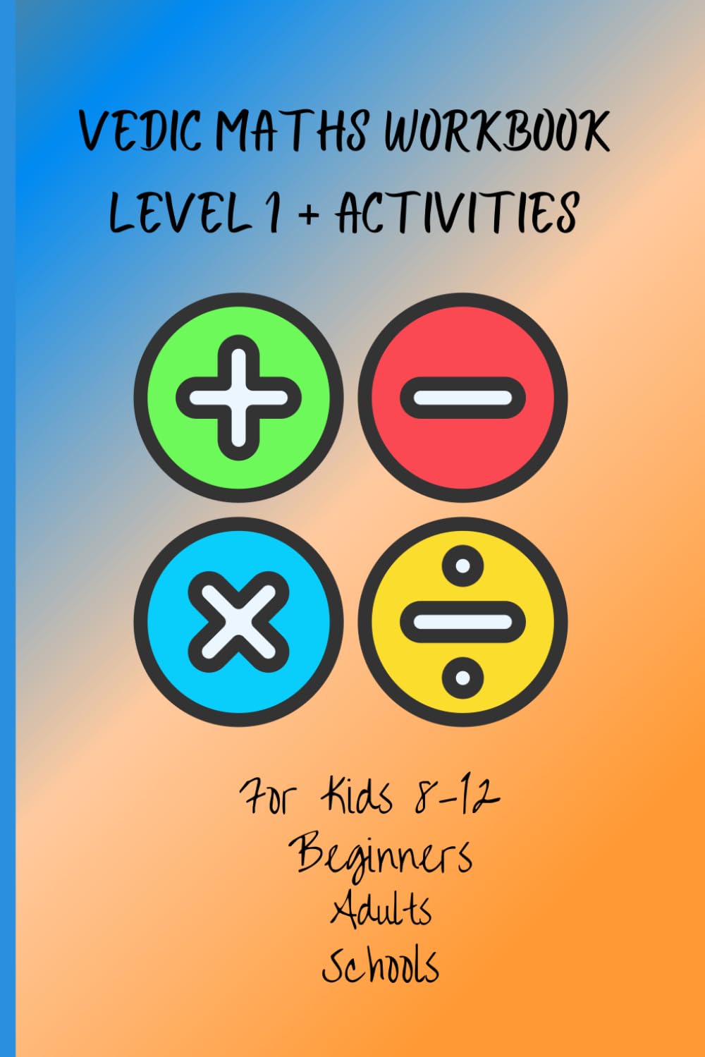 Vedic Maths workbook level 1 + activities: For kids of class 4 and ...