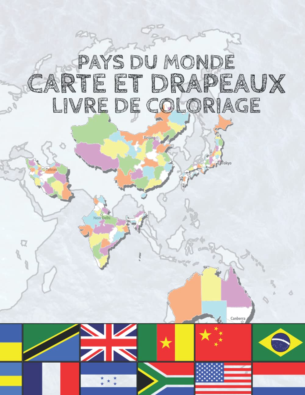 Buy Pays du Monde Carte et Drapeaux. Livre de Coloriage: 65 ...