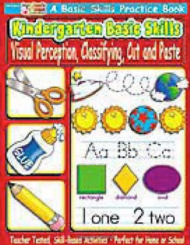 Kindergarten Basic Skills: Visual Perception, Classifying, Cut and ...