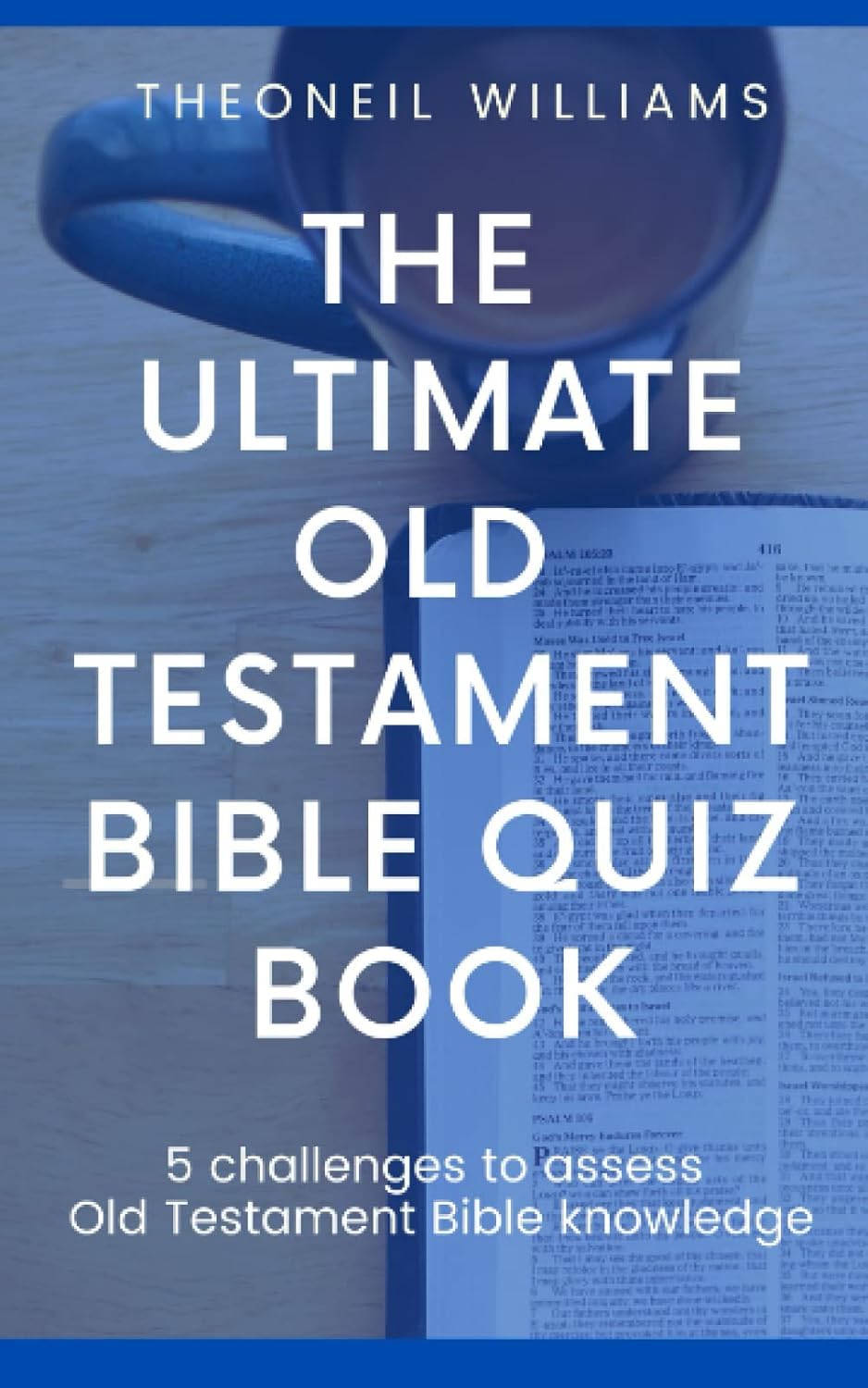 The Ultimate Old Testament Bible Quiz Book: 5 challenges to assess your ...