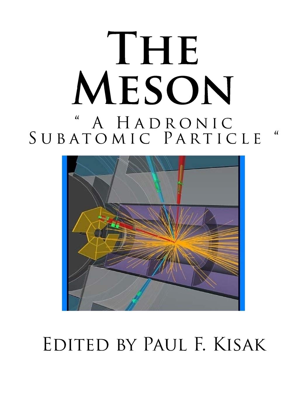 Amazon | The Meson: " A Hadronic Subatomic Particle " | Kisak, Edited ...