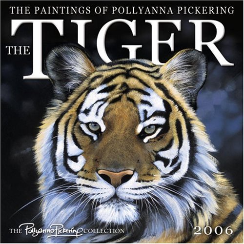 Amazon | The Tiger The Paintings of Pollyanna Pickering 2006 Calendar ...