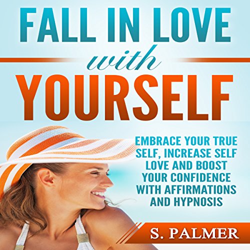 Amazon.com: Fall in Love with Yourself: Embrace Your True Self, Increase Self Love and Boost ...