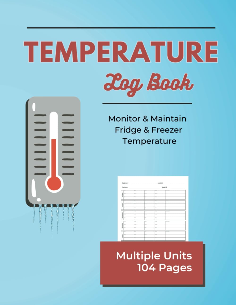 Fridge Temperature Log Book: Refrigerator and Freezer Record Book for ...