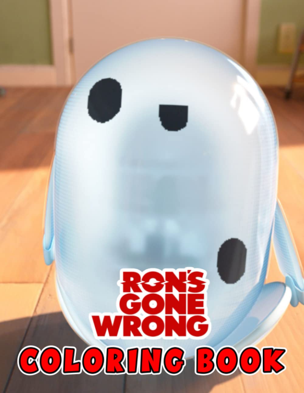 Buy Ron‘s Gone Wrong Coloring Book: An Amazing Coloring Book With Lots ...