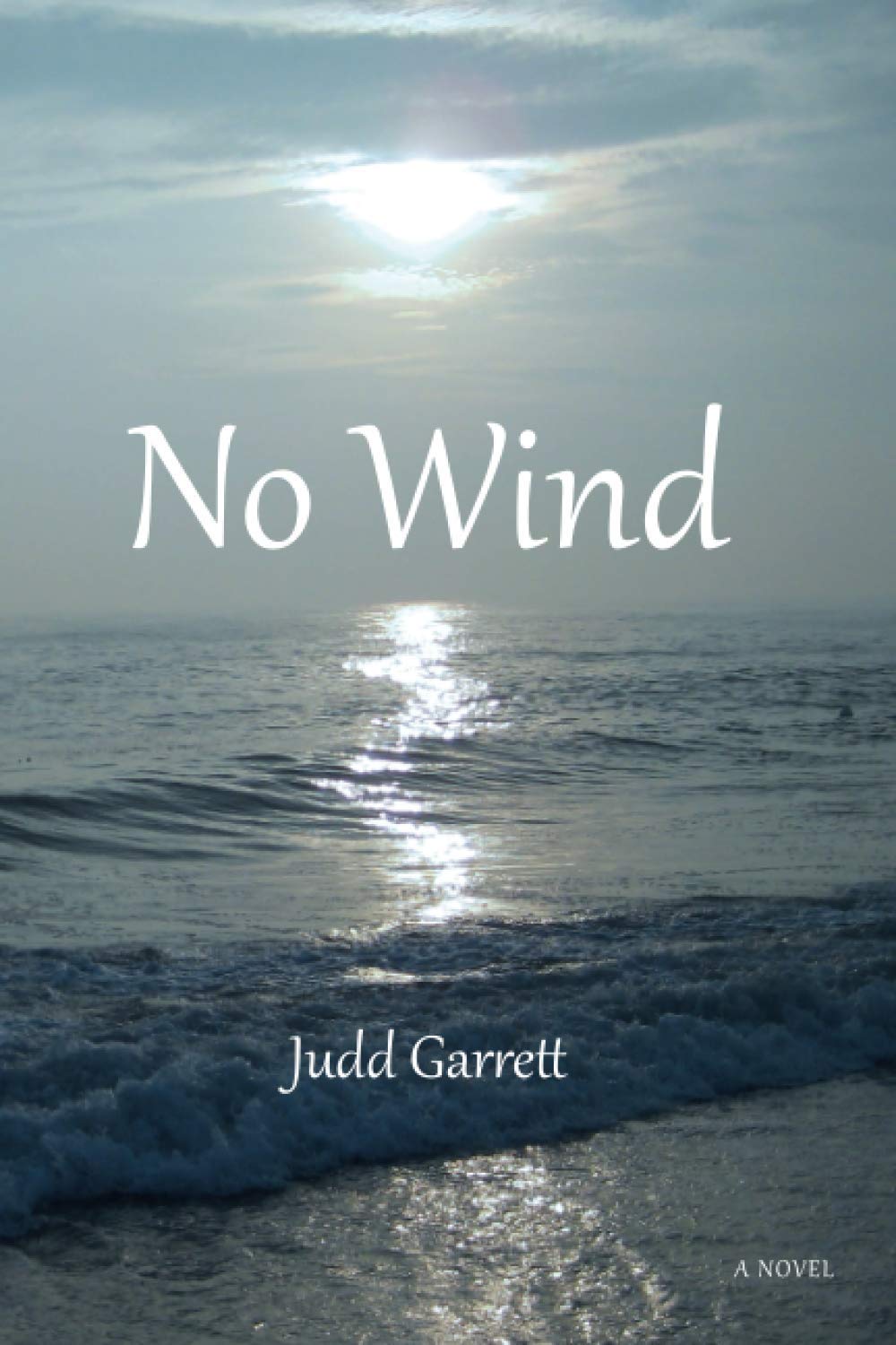 No Wind: Garrett, Judd: 9781735263809: Amazon.com: Books