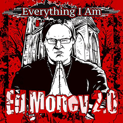 Amazon.com: Everything I Am [Explicit] : Ed Money 2.0: Digital Music