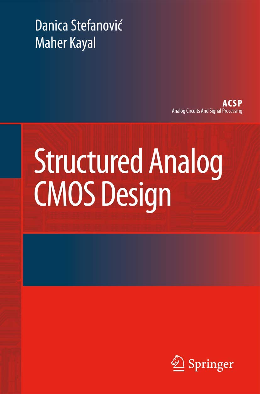 Structured Analog CMOS Design (Analog Circuits and Signal Processing ...