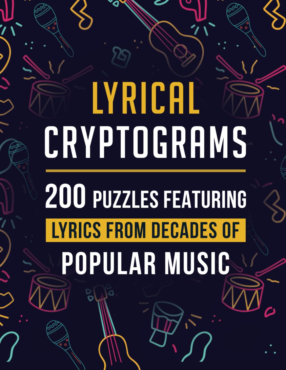 Lyrical Cryptograms: 200 Substitution Ciphers Featuring Lyrics From ...
