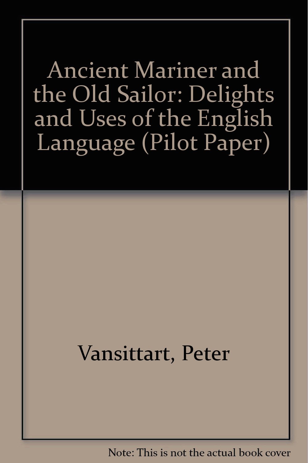 The Ancient Mariner and the Old Sailor: Delights and Uses of the ...