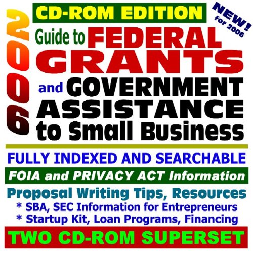 2006 Guide to Federal Grants and Government Assistance to Small ...