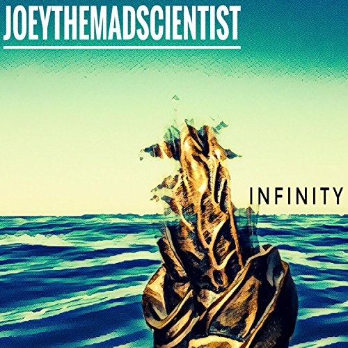 Play Infinity by Joey the Mad Scientist on Amazon Music