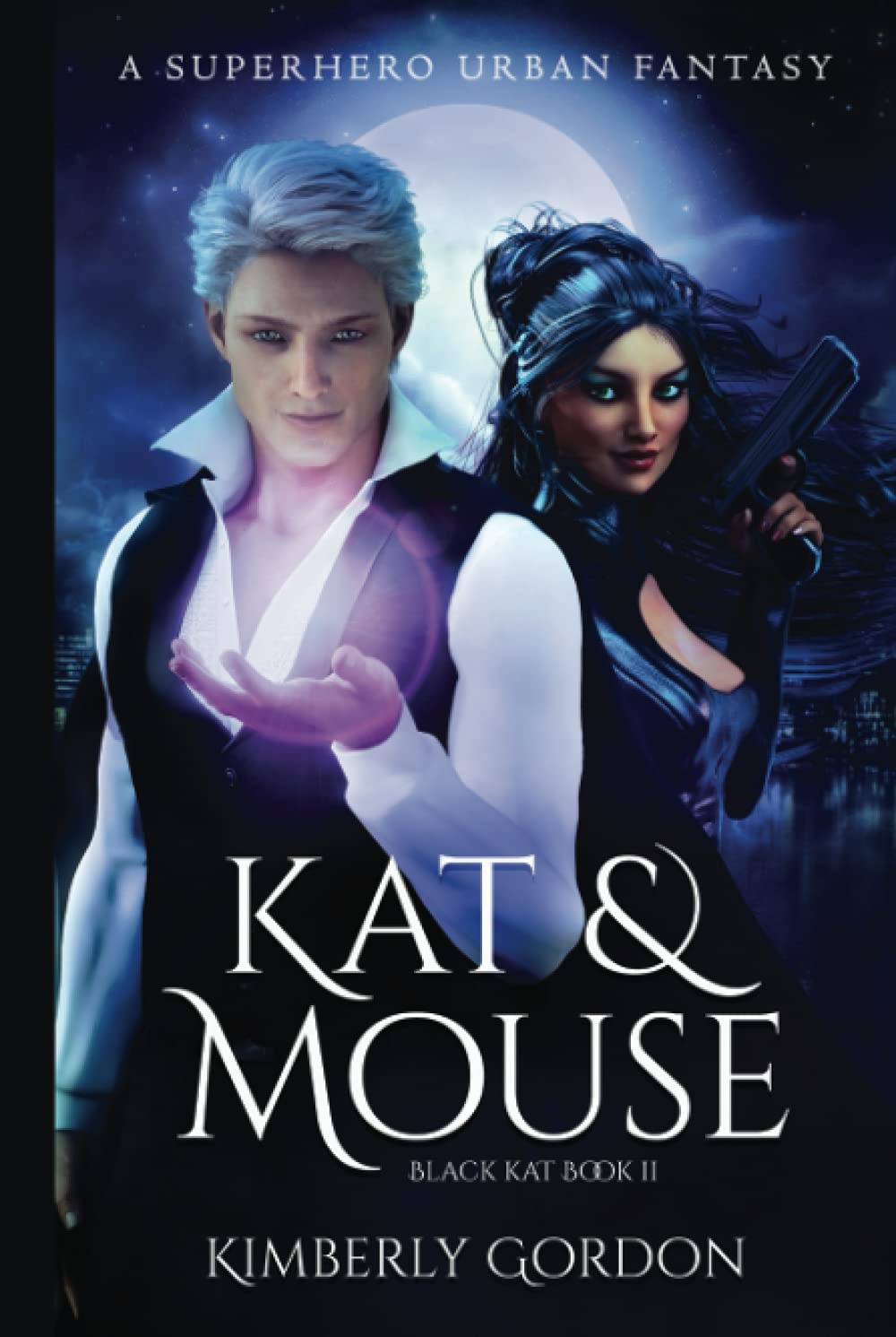 Kat & Mouse: A Superhero Urban Fantasy (Black Kat): Gordon, Kimberly ...