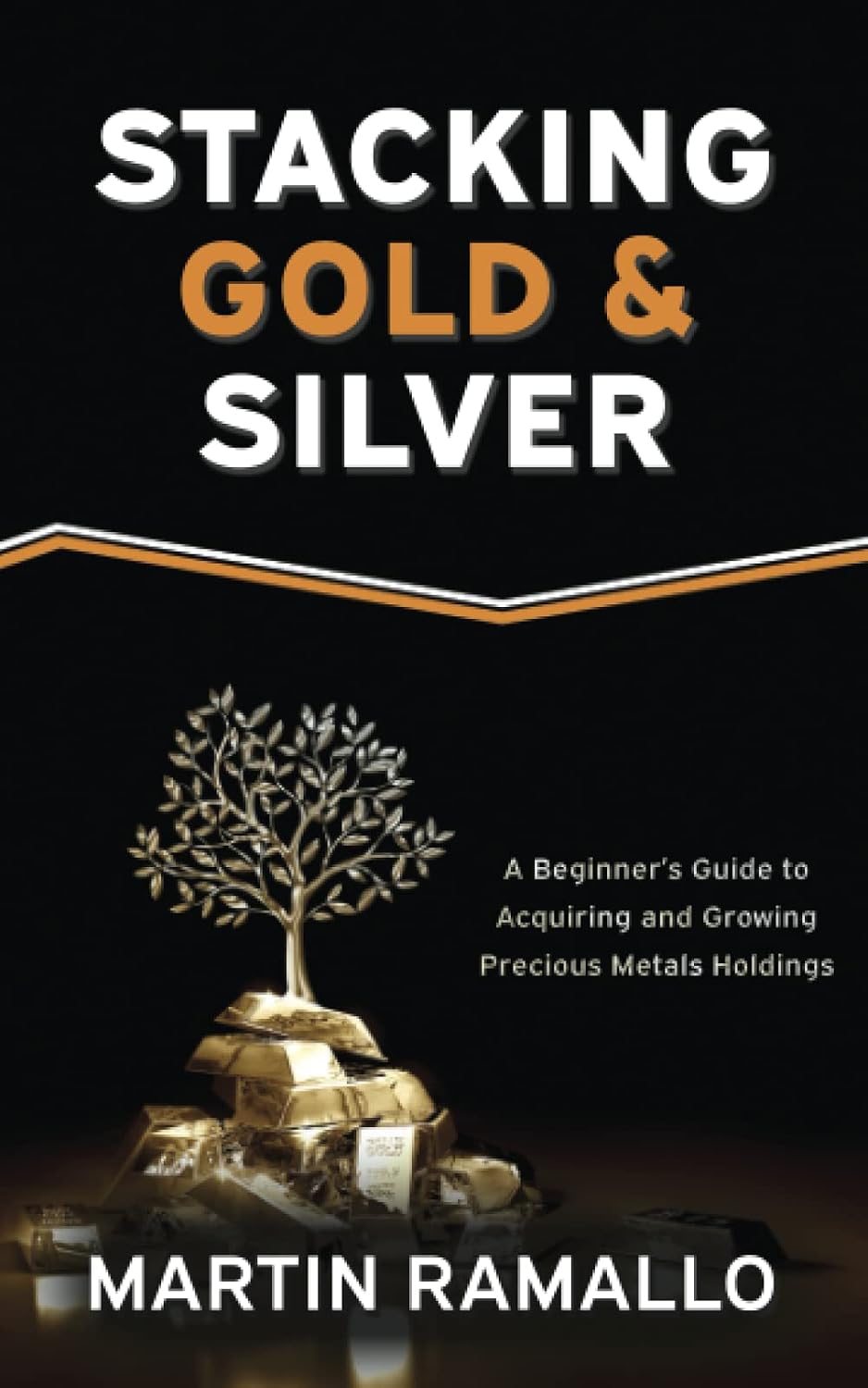 Amazon.com: Stacking Gold & Silver: A Beginner's Guide To Acquiring And ...