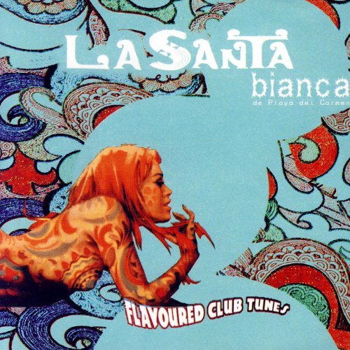 Amazon MusicでVARIOUS ARTISTSのLa Santa Bianca - Flavoured Club Tunesを再生する