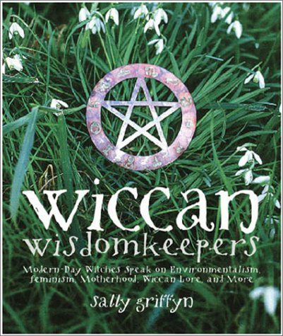 Wiccan Wisdomkeepers: Modern-day Witches Speak on Environmentalism ...