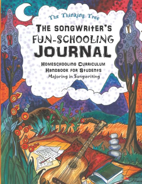 The Songwriter's Fun-Schooling Journal: Homeschooling Curriculum ...