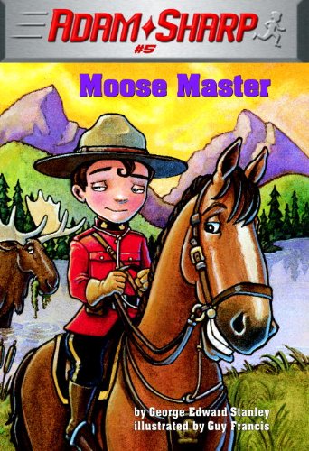 Amazon.com: Adam Sharp #5: Moose Master eBook : Stanley, George Edward ...