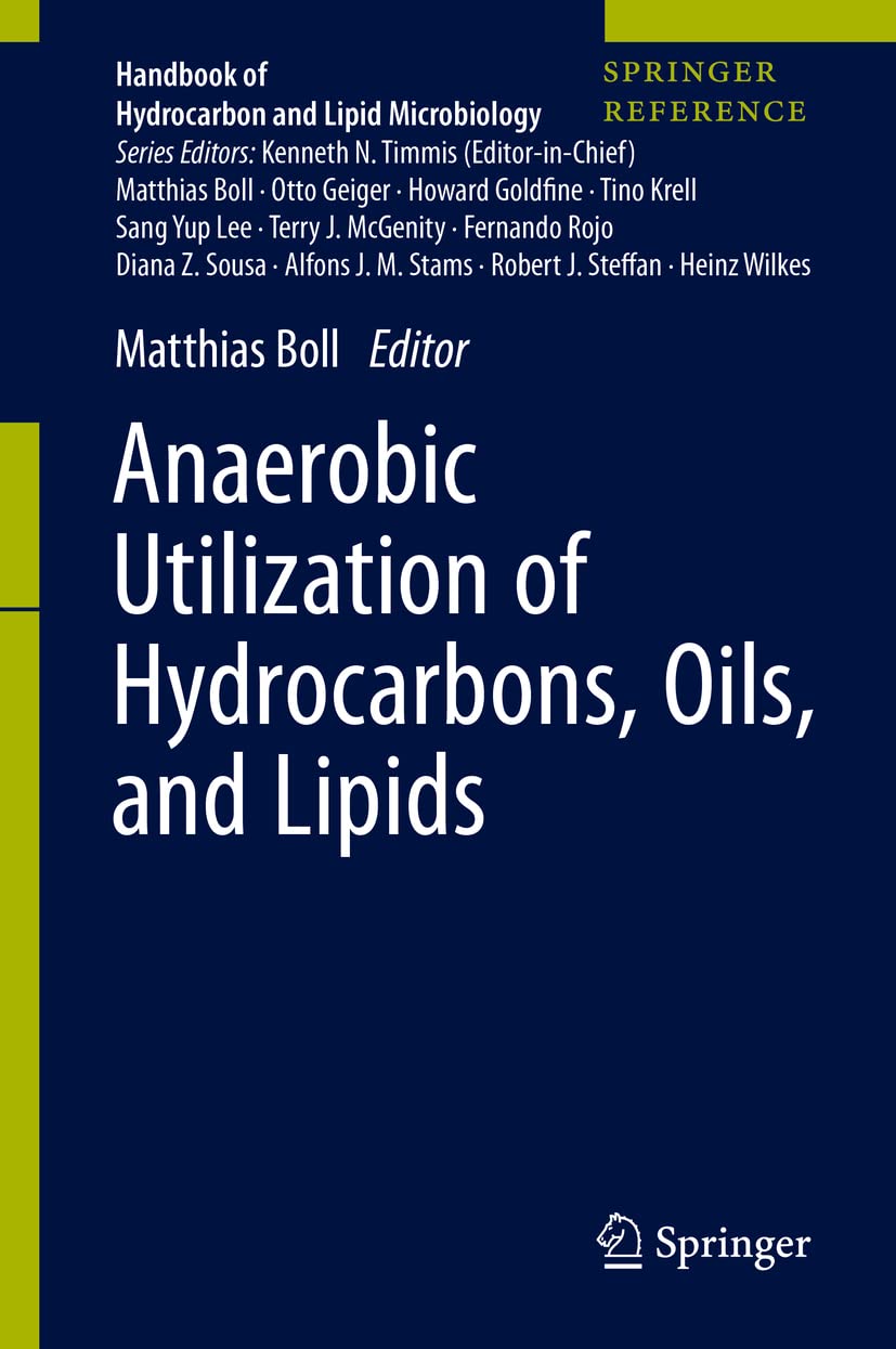 Anaerobic Utilization of Hydrocarbons, Oils, and Lipids (Handbook of Hydrocarbon and Lipid ...