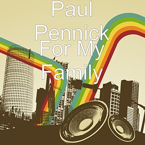 Amazon.com: For My Family : Paul Pennick: Digital Music