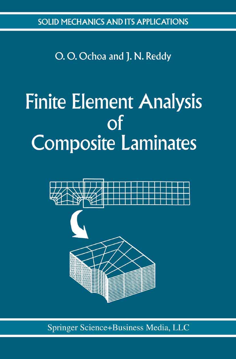 Finite Element Analysis of Composite Laminates (Solid Mechanics and Its ...