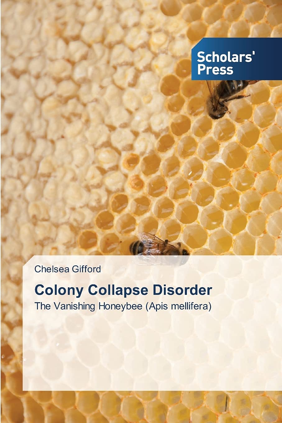 Colony Collapse Disorder: The Vanishing Honeybee (Apis mellifera ...